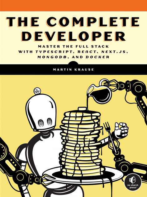 The Complete Developer | No Starch Press The Complete Developer | No Starch Press