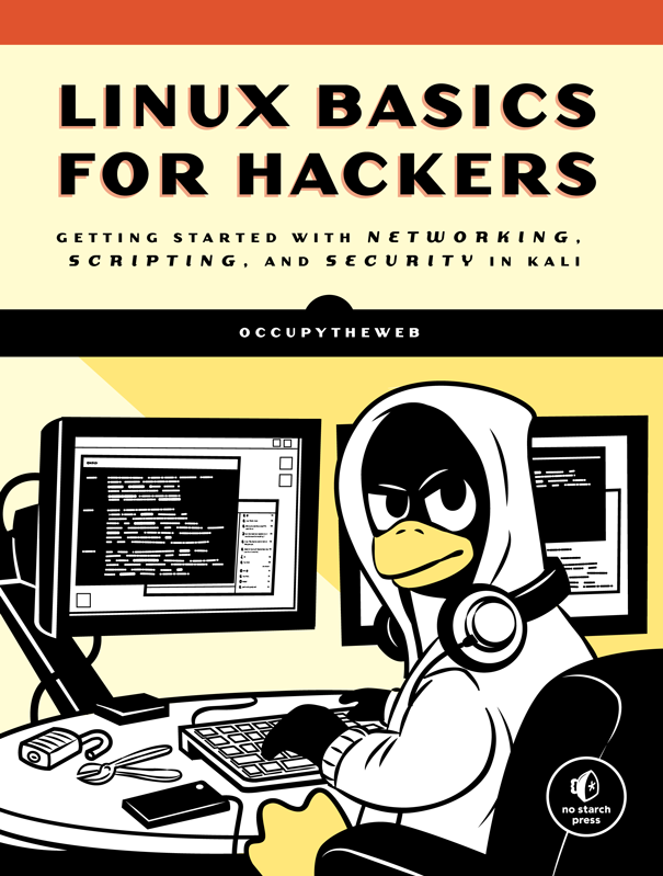 Linux Basics for Hackers | No Starch Press Linux Basics for Hackers | No Starch Press