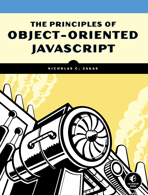 Principles Of Object Oriented Javascript No Starch Press